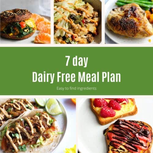 7-Day Dairy Free Meal Plan - Milk Free Mom