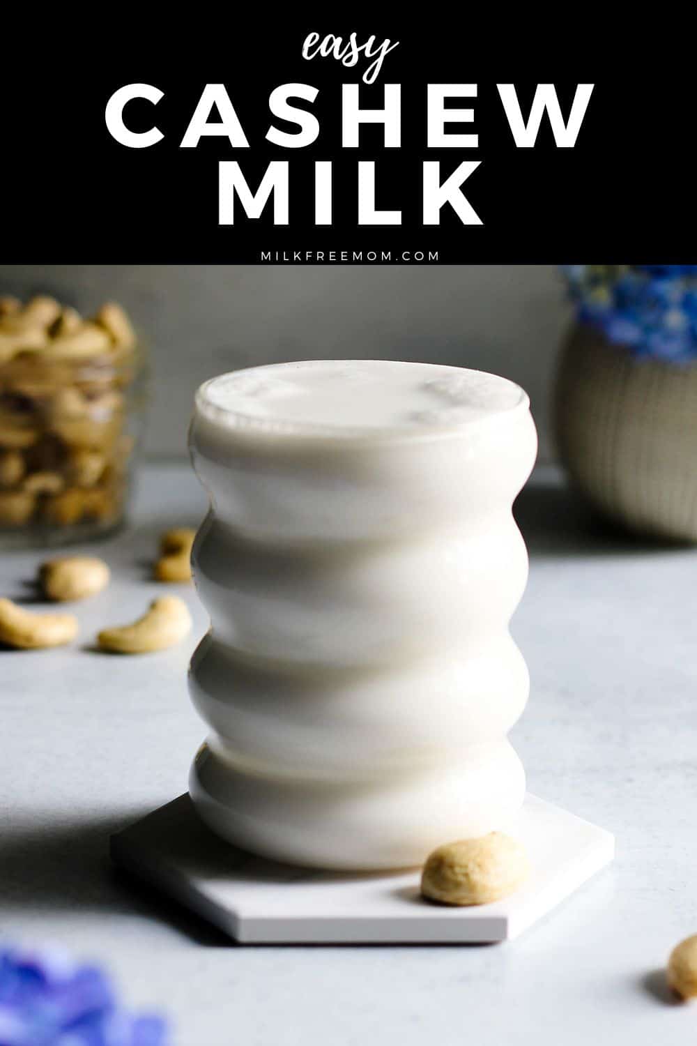 Cashew Milk - Milk Free Mom